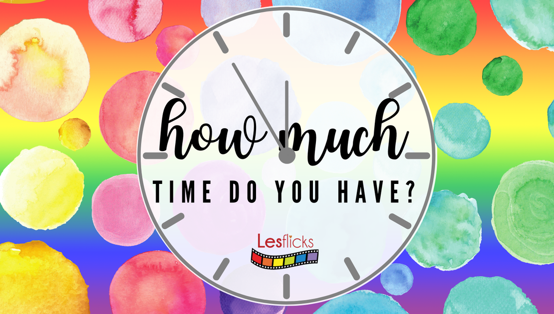 How Much Time Do You Have | Lesflicks