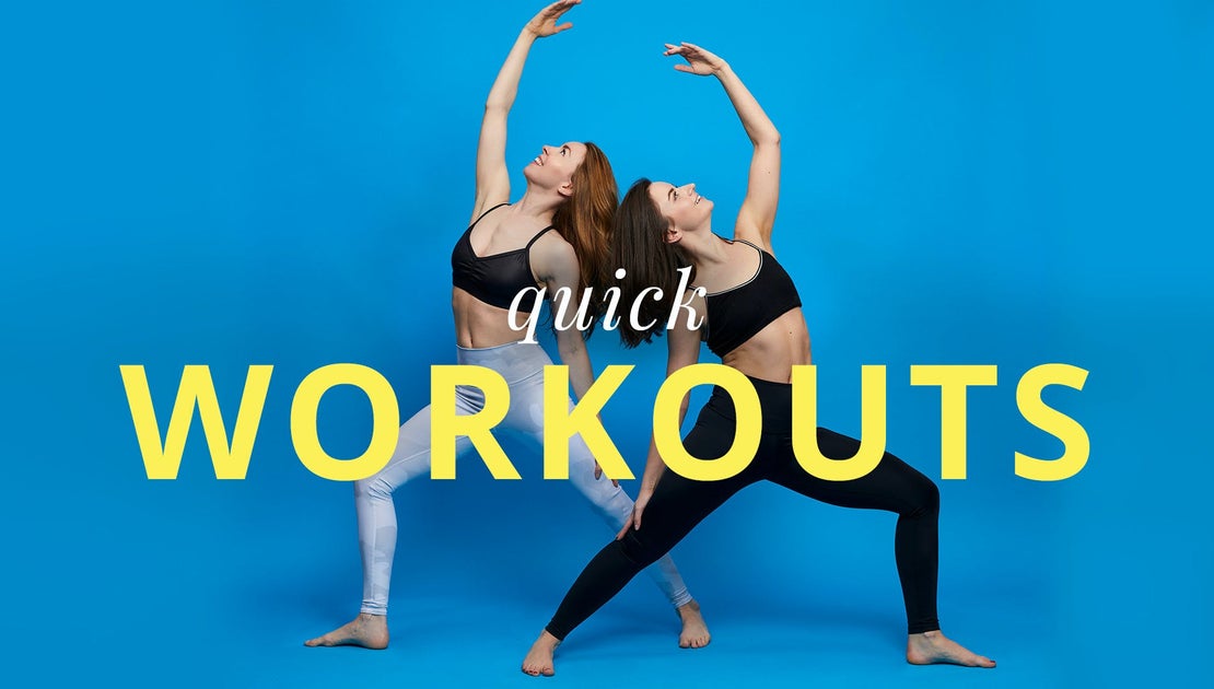 Quick Workouts