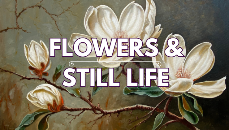 Flowers & Still Life Painting Tutorials | Oil & Acrylic Techniques
