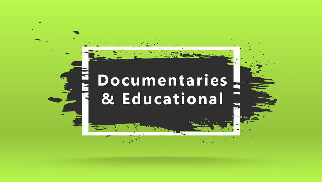 Documentaries & Educational