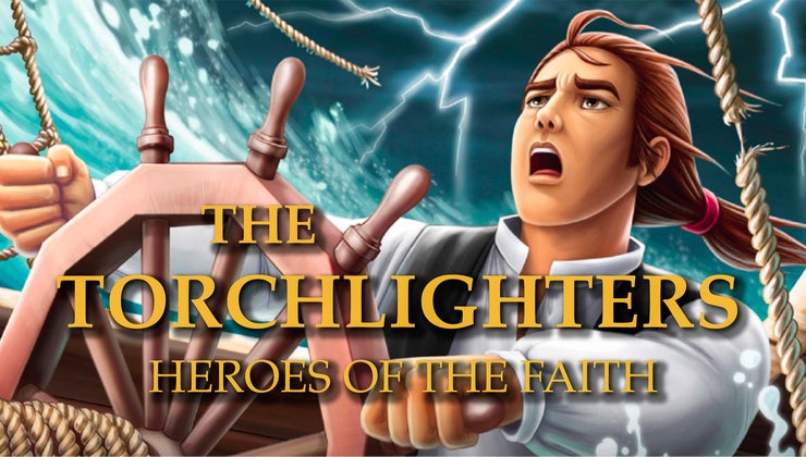 The Torchlighters: Heroes of the Faith