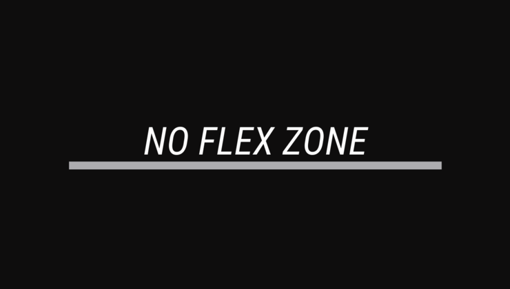 No Flex Zone