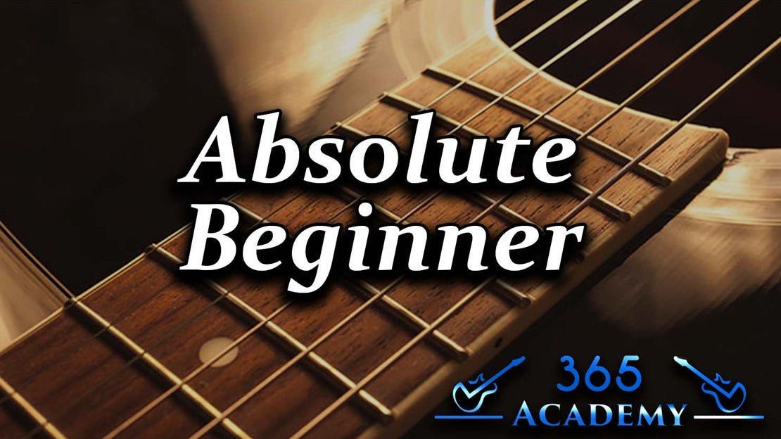 Absolute Beginner | Guitar Lessons 365