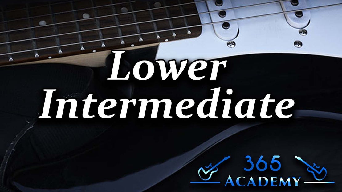 Lower Intermediate | Guitar Lessons 365
