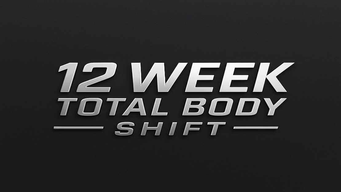 12 Week Total Body Shift | Chris Downing