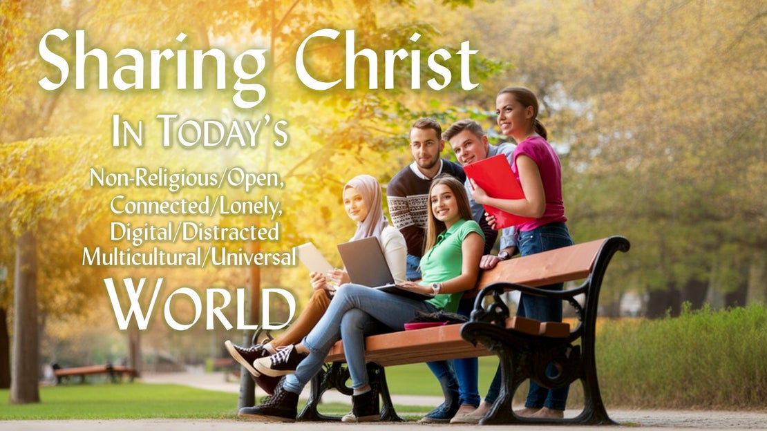 Sharing Christ in Today's World