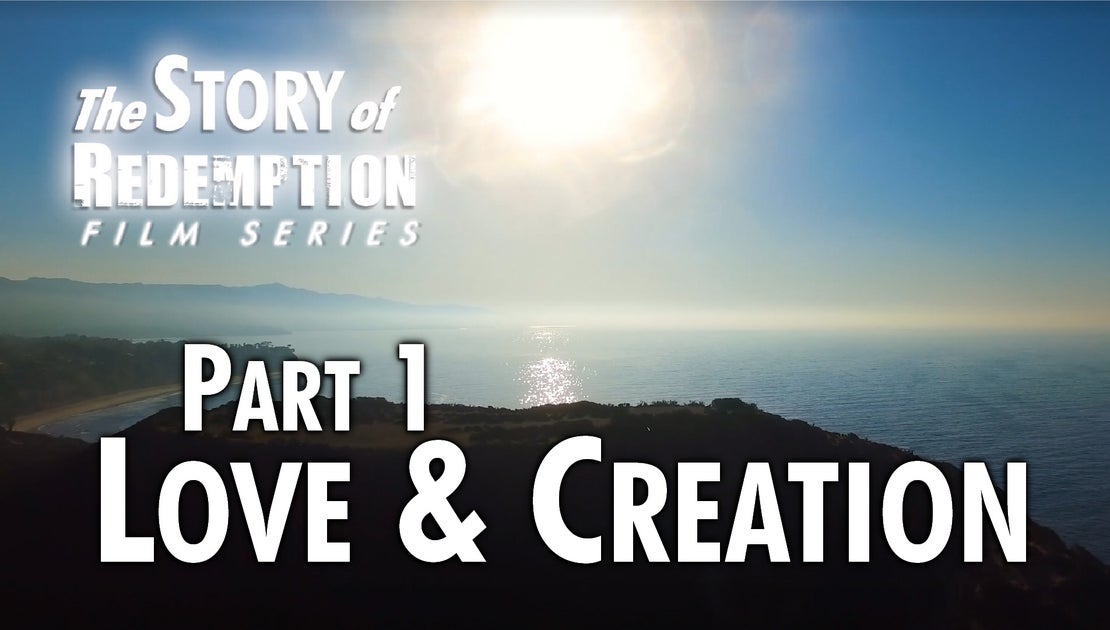 Part 1 - Love and Creation