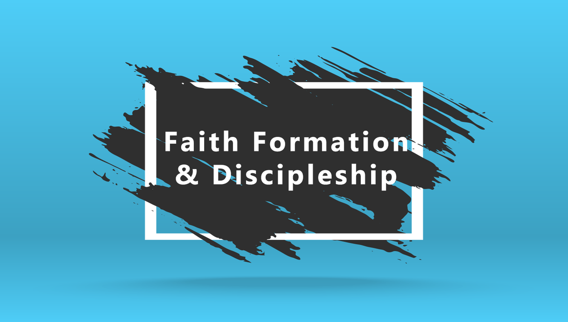 Faith Formation and Discipleship