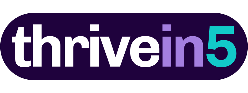 thrive in 5