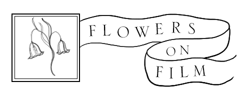 FLOWERS ON FILM