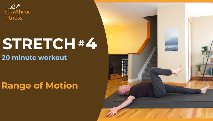 STRETCH #4 : Range-of-Motion exercises for all joints