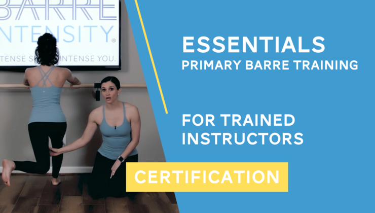 Essentials Instructor Training & Certification | Barre Now by Barre ...