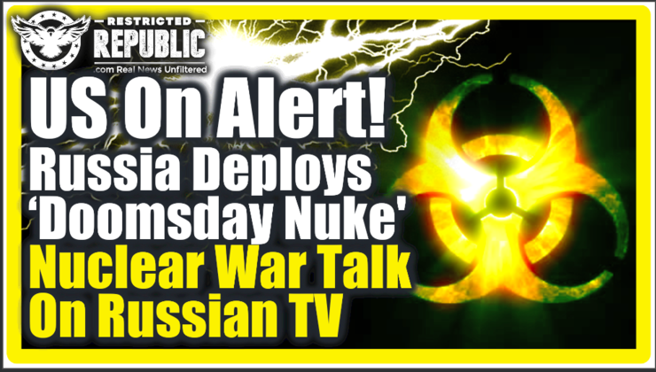 US On Alert! Russia Deploys ‘Doomsday Nuke’ Radioactive Tsunami—Nuclear ...