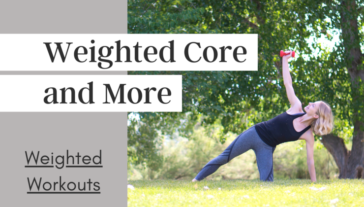 Weighted Core & More | No Impact Workouts with Weights
