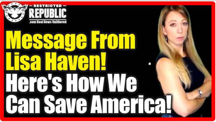 Message From Lisa Haven—Here’s How We Can Save America! (June 15th ...