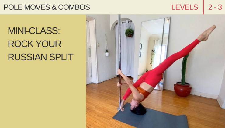 Mini-Class: Rock Your Russian Split