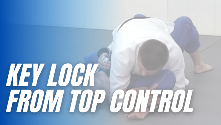 Key Lock from Top Control | RŌL TV - Jiu Jitsu Video Library