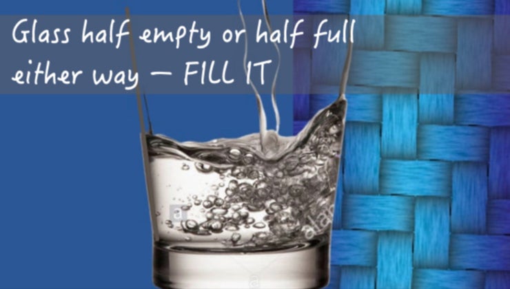 GLASS HALF EMPTY OR HALF FULL EITHER WAY – FILL IT: Fostering a ...