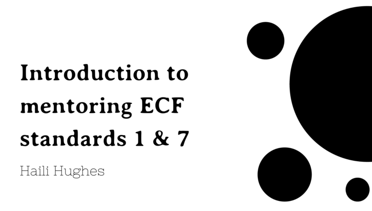 Introduction to mentoring ECF standards 1 & 7 | Myatt & Co