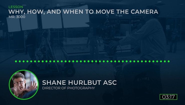 Why, How & When to Move the Camera