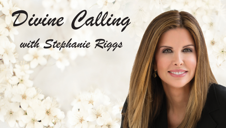 Divine Calling w/ Stephanie Riggs