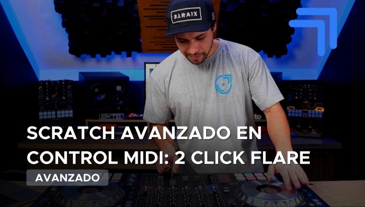 Scratch avanzado en controlador MIDI: 2 Click Flare | REAL DJ ACADEMIA