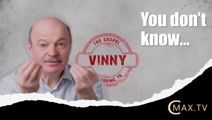 You Don't Know | The Gospel According to Vinny