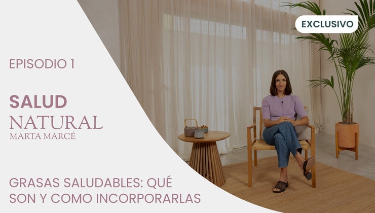 Salud natural con Marta Marcè | Grasas saludables