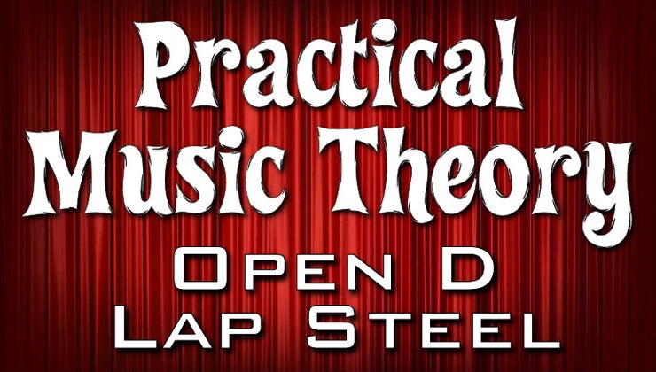 Practical Music Theory - Open D Tuning | Lessons With Troy - Streaming