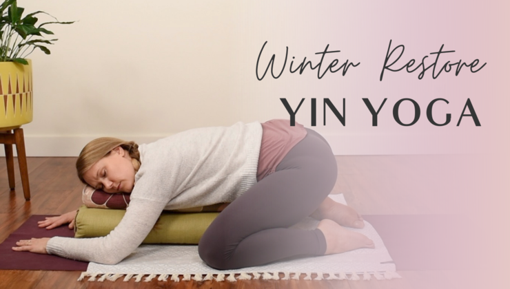 Winter Restore | 45 min Yin Yoga | Yoga With Kristen