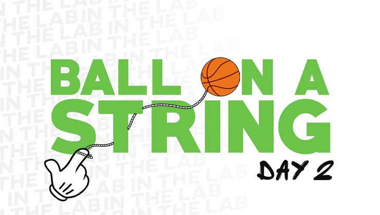 Ball on a String Day 2 | In The Lab+