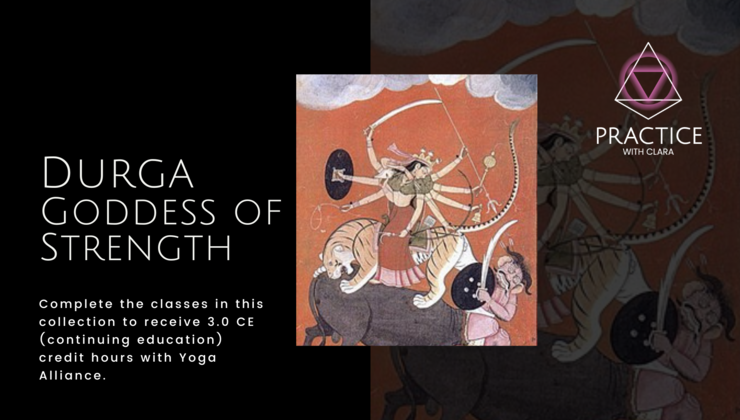 Durga - Warrior Goddess of Strength | 3.0 CE Yoga Alliance
