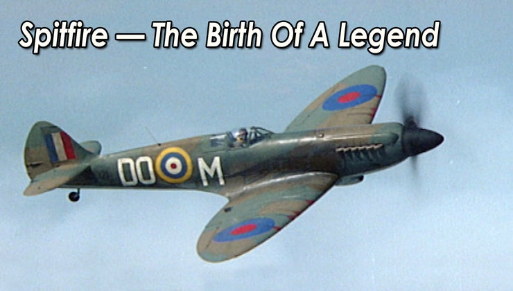 Spitfire - The Birth Of A Legend | Historical Machines TV