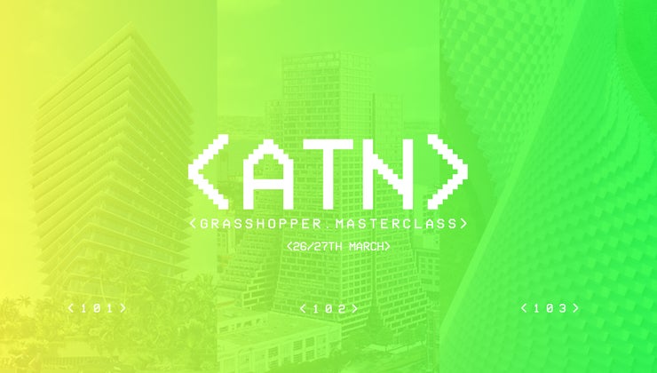 ATN Grasshopper Masterclass Introduction | Archi-Tech Network