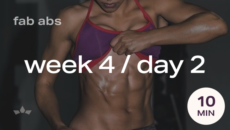 Fab Abs | 10 Minute Workout | Week 4 - Day 2