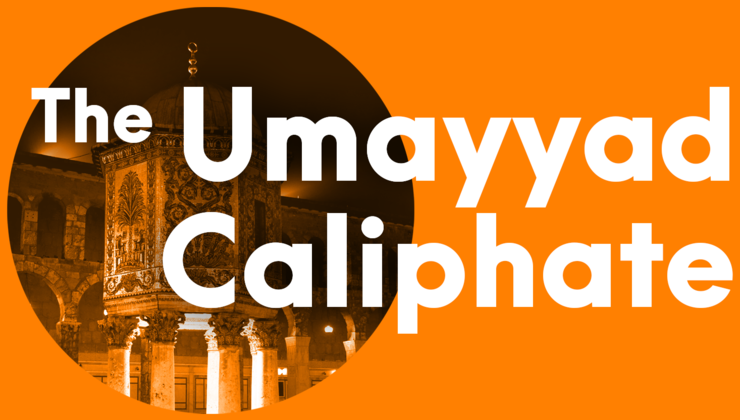 An Introduction to the Umayyad Caliphate | IslamicCourses.com