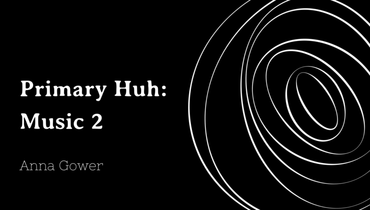 Primary Huh: Music 2 | Myatt & Co