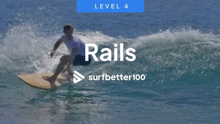 4.7 Rails | Surfbetter