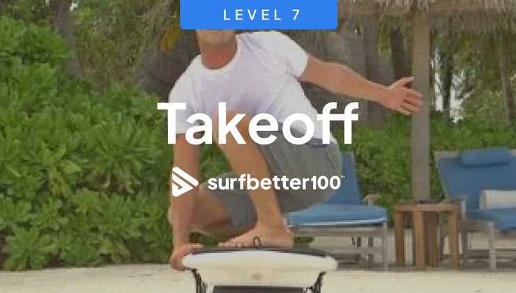 7.4 Takeoff | Surfbetter