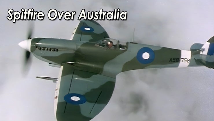 Spitfire Over Australia | Historical Machines TV