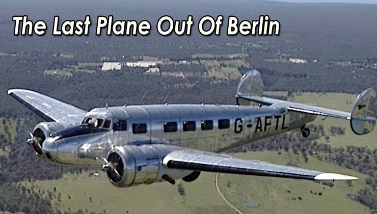 The Last Plane Out Of Berlin | Historical Machines TV