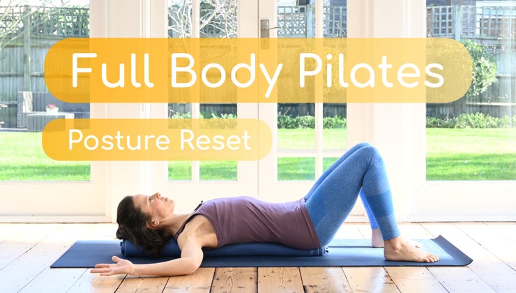 Full Body Pilates - Posture Reset Flow - Feel Taller