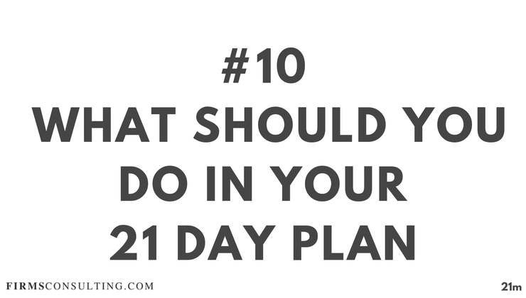 10 21D ME What should you do in your 21 day plan | StrategyTraining.com
