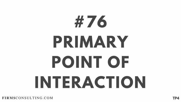 76 BAR 19.4 TP4 4. Primary point of interaction | StrategyTraining.com