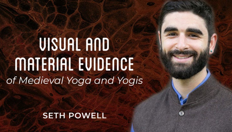 Visual and Material Evidence of Medieval Yoga and Yogis