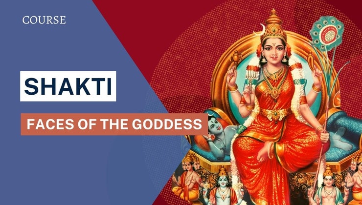 Shakti: Faces of the Goddess