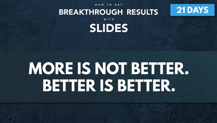 9 21D CVP More is not better. Better is better | StrategyTraining.com