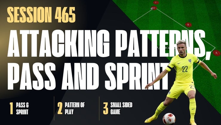 Session 465: Attacking Patterns, Pass and Sprint