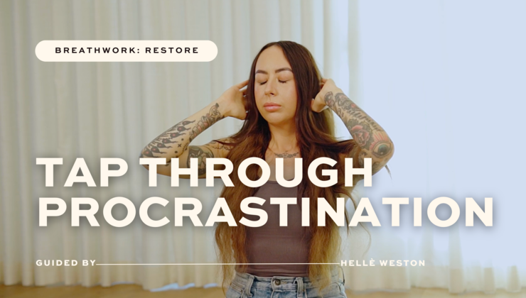 Tap Through Procrastination | Owaken Breathwork