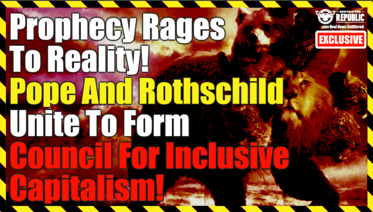 EXCLUSIVE! Prophecy Rages To Reality As Pope And Rothschild Form ...